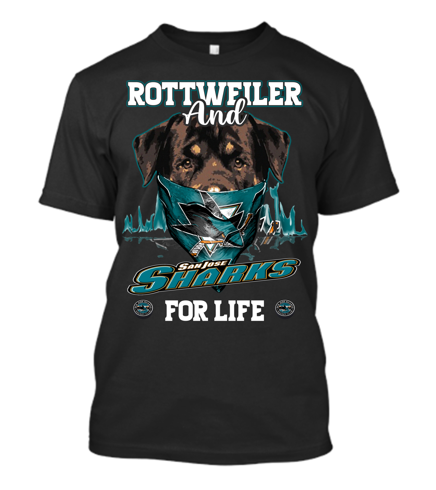 Rottweiler And San Jose Sharks For Life T-Shirt