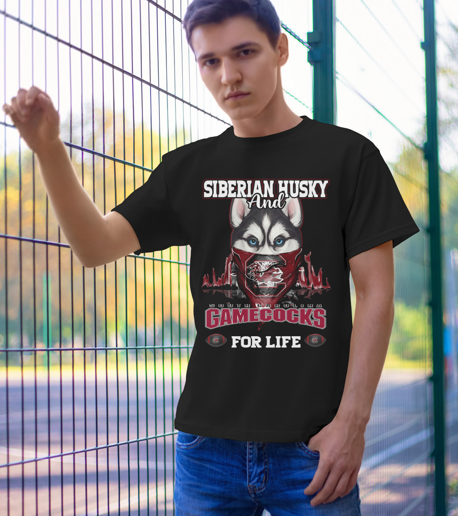 Siberian Husky And South Carolina Gamecocks For Life T-Shirt