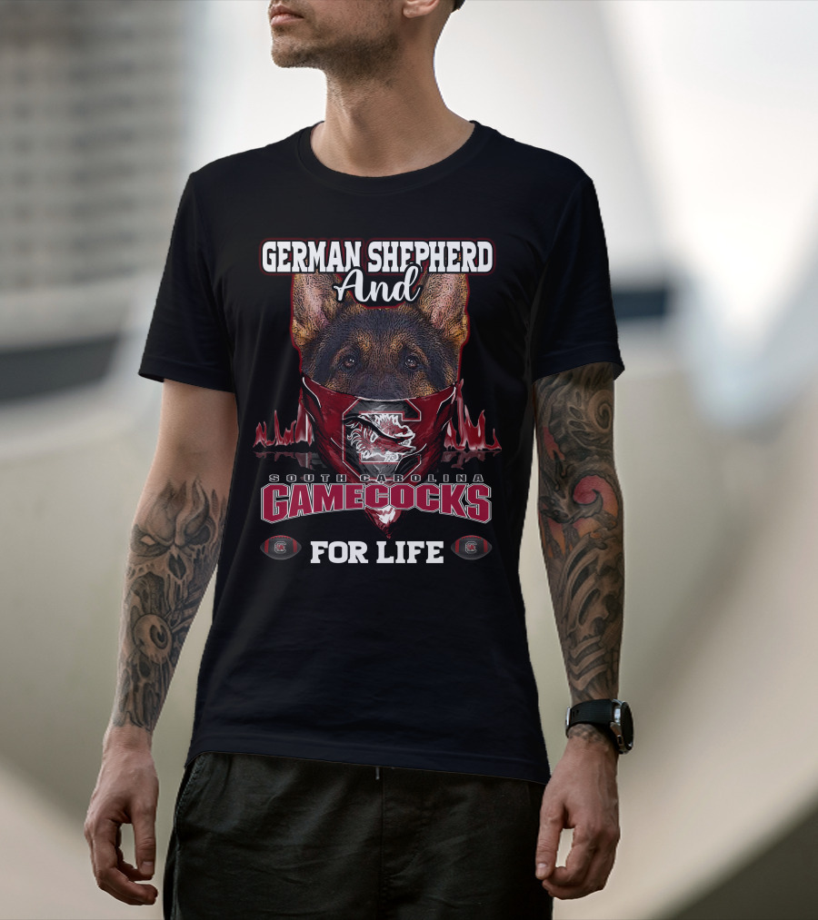 German Shepherd And South Carolina Gamecocks For Life T-Shirt