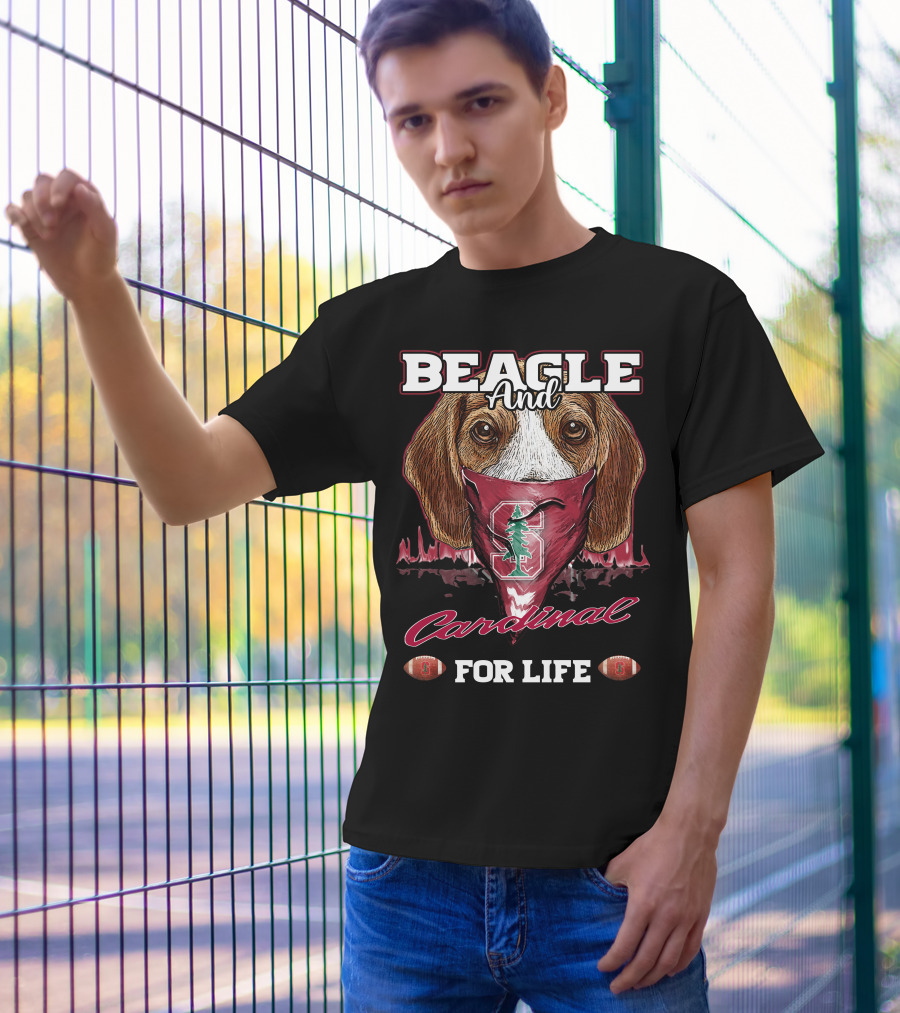 Beagle And Stanford Cardinal For Life T-Shirt