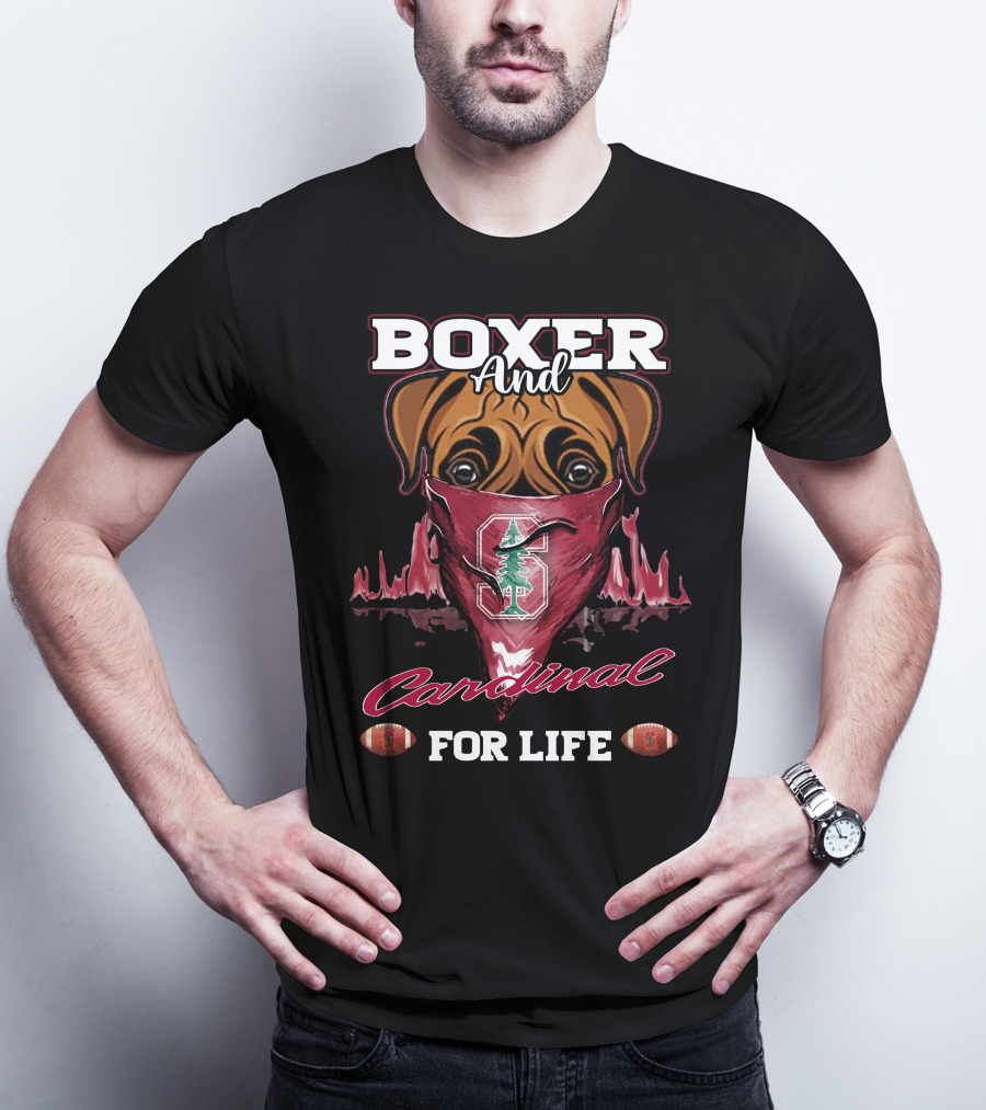 Boxer And Cardinal Stanford For Life T-Shirt