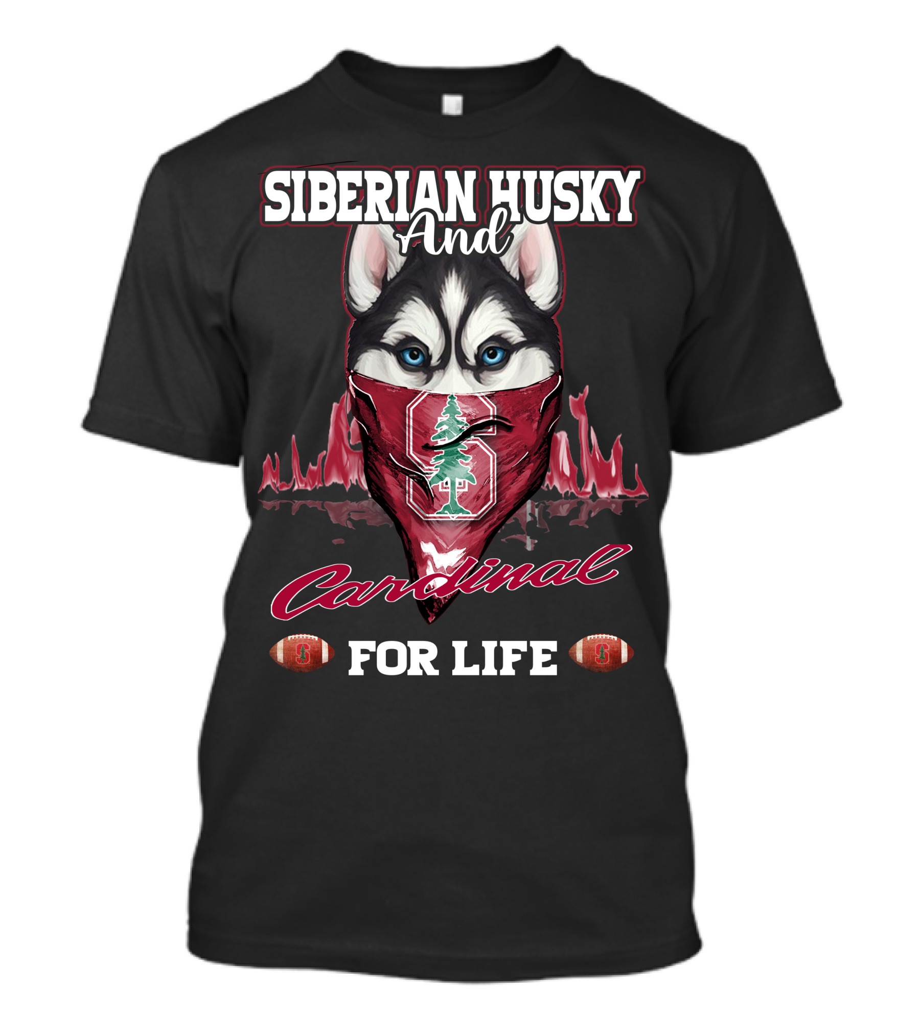 Siberian Husky And Cardinal For Life Stanford Football T-Shirt