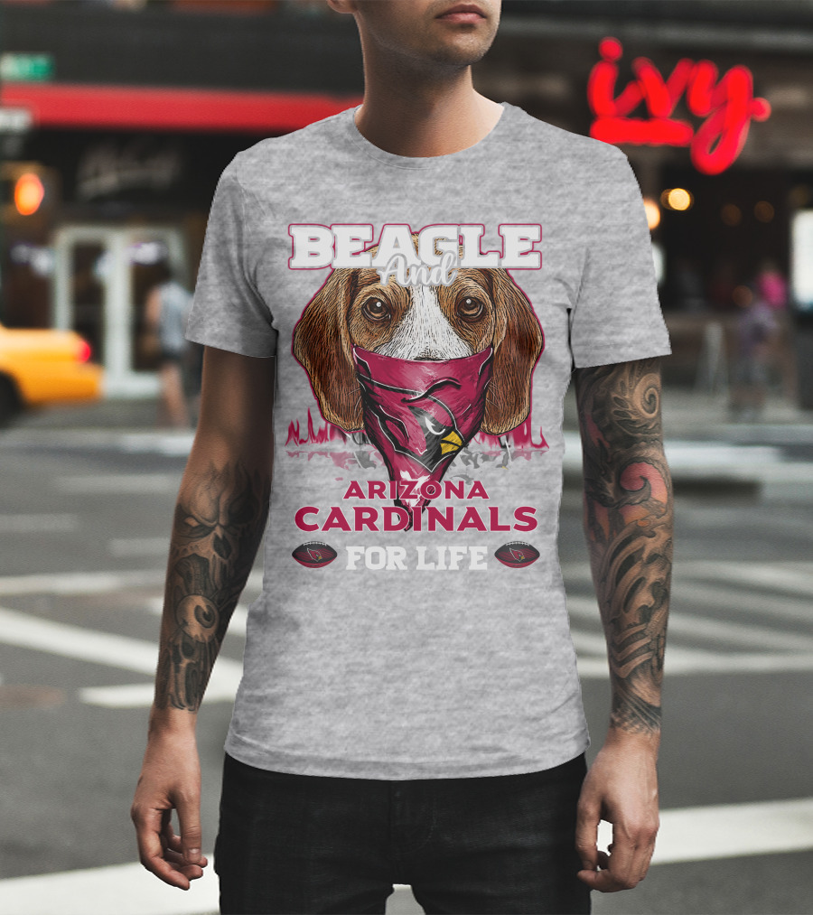 Beagle And Arizona Cardinals For Life T-Shirt