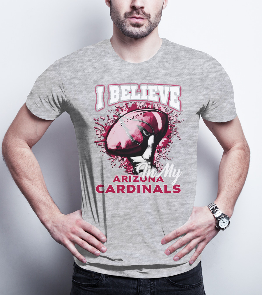 I Believe In My Arizona Cardinals T-Shirt