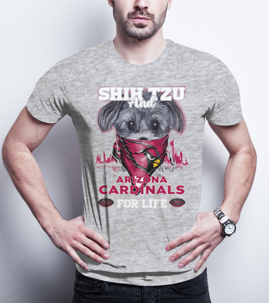 Shih Tzu And Arizona Cardinals For Life T-Shirt