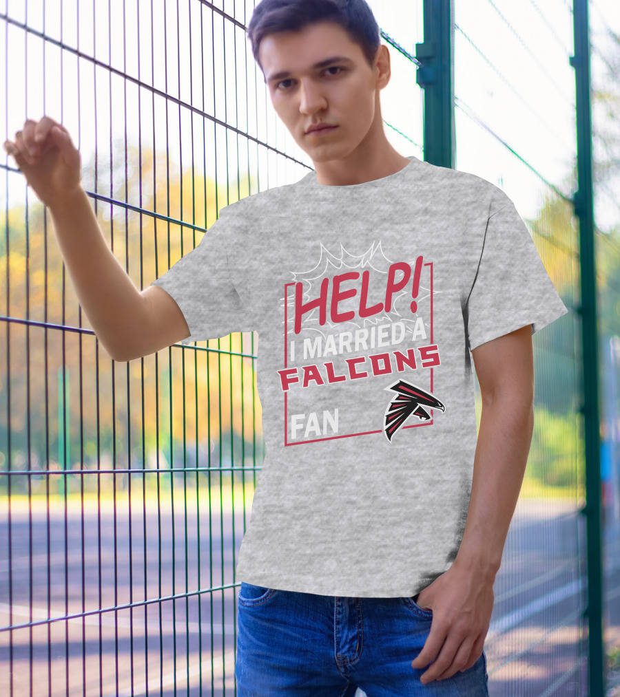 Help I Married A Falcons Fan T-Shirt