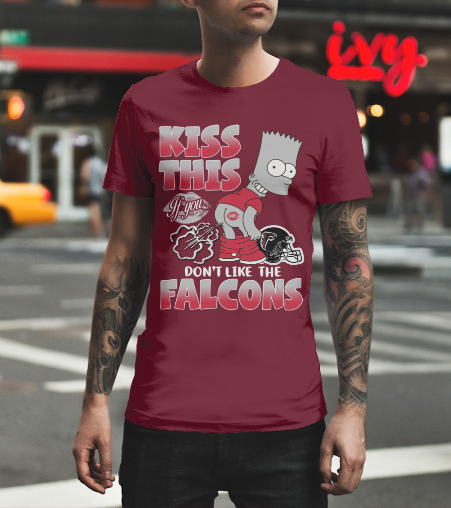 Kiss This If You Don’t Like The Atlanta Falcons 37 T-Shirt