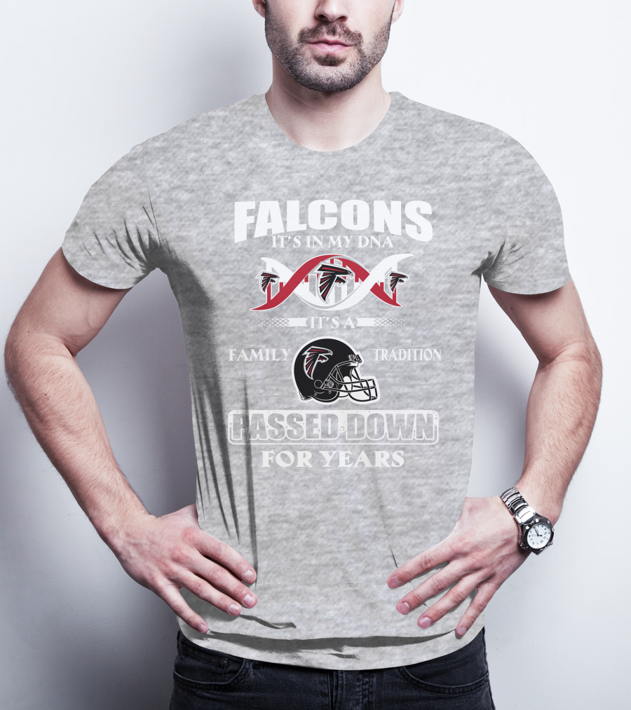 Falcons It's In My Dna Family Tradition Passed Down For Years T-Shirt