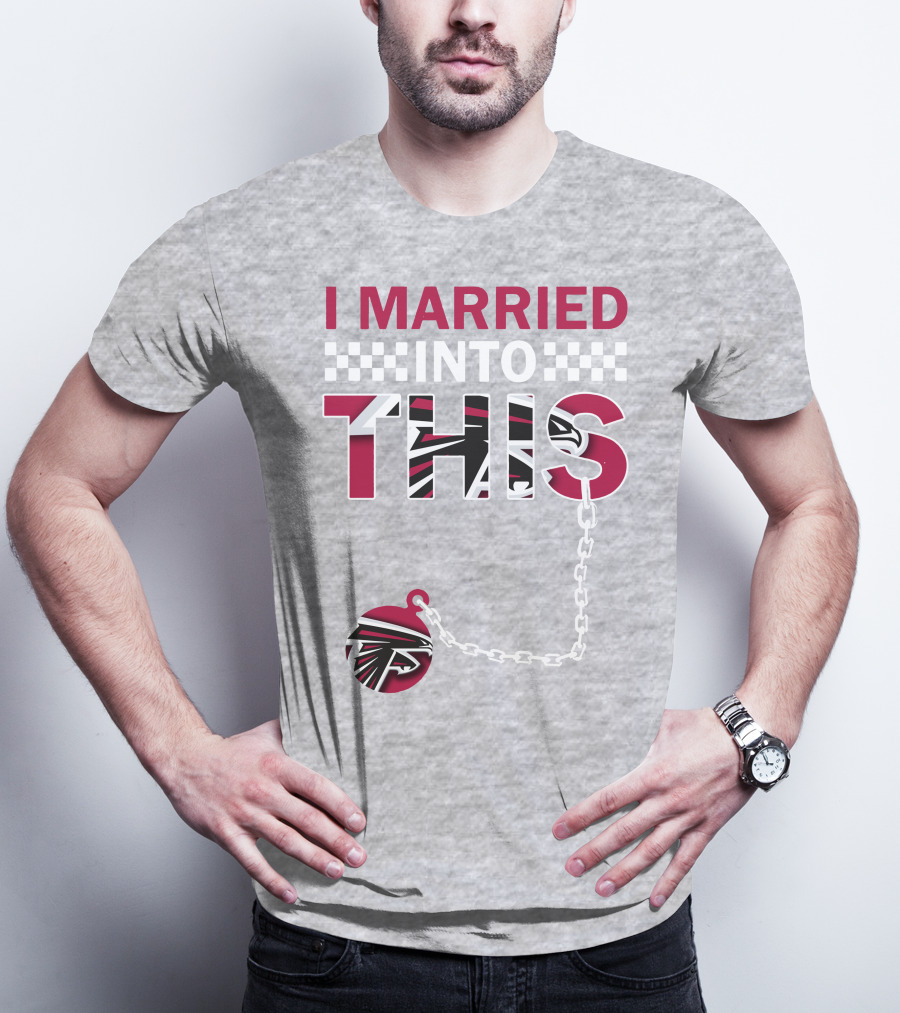 I Married Into This Atlanta Falcons T-Shirt
