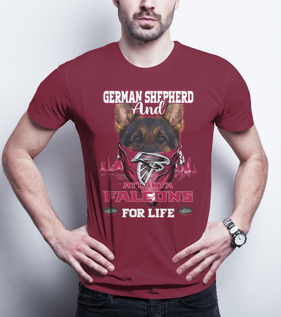 German Shepherd And Atlanta Falcons For Life T-Shirt