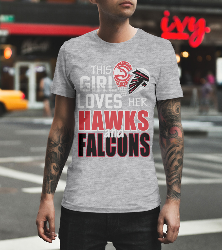 This Girl Loves Her Hawks And Falcons Basketball Football Fan T-Shirt