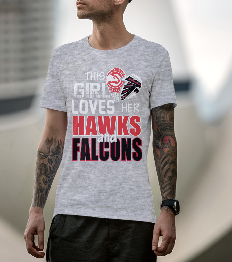 This Girl Loves Her Hawks And Falcons Basketball Football Fan T-Shirt