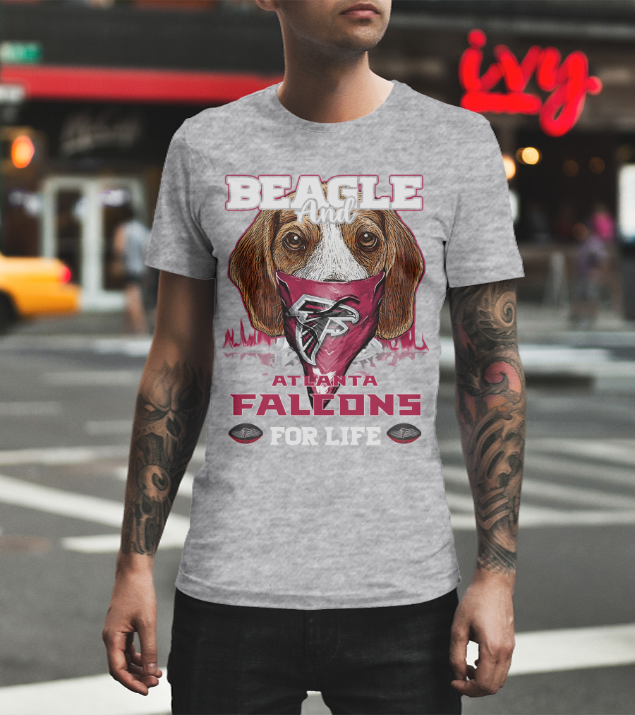 Beagle And Atlanta Falcons For Life T-Shirt