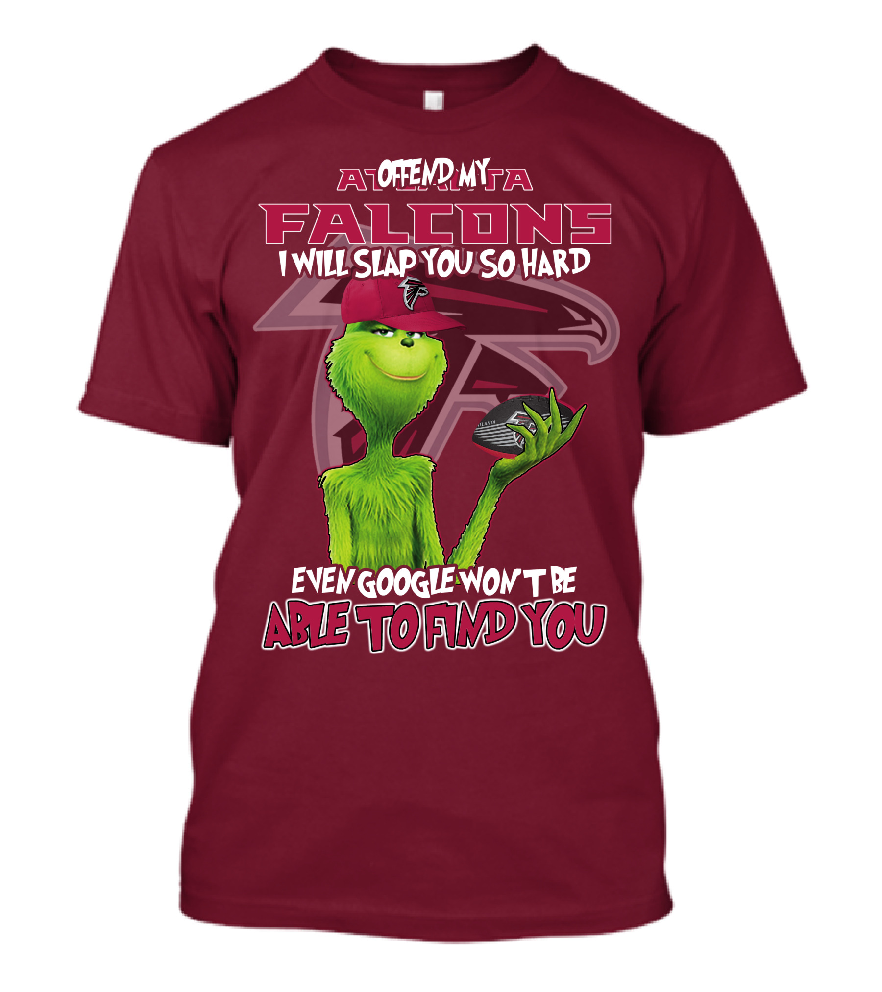 Atlanta Falcons Offend My Grinch Slap You So Hard Even Google Won't Be Able To Find You T-Shirt
