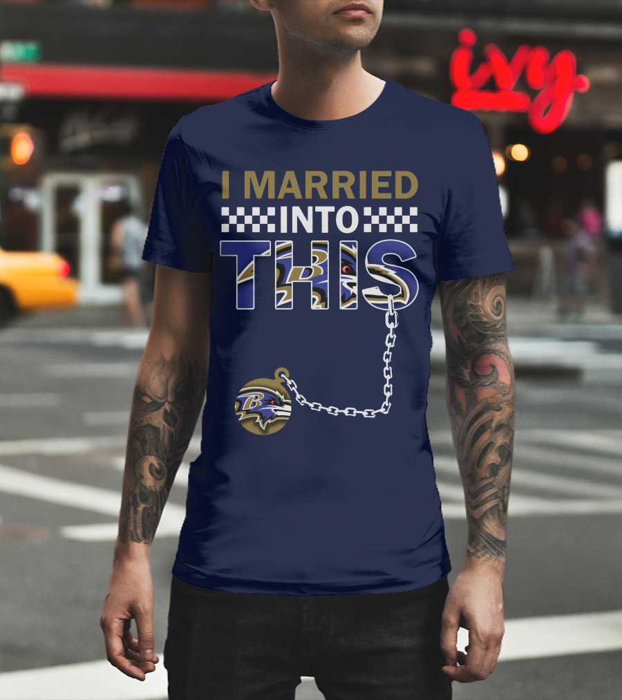 I Married Into This Baltimore Ravens Chain T-Shirt