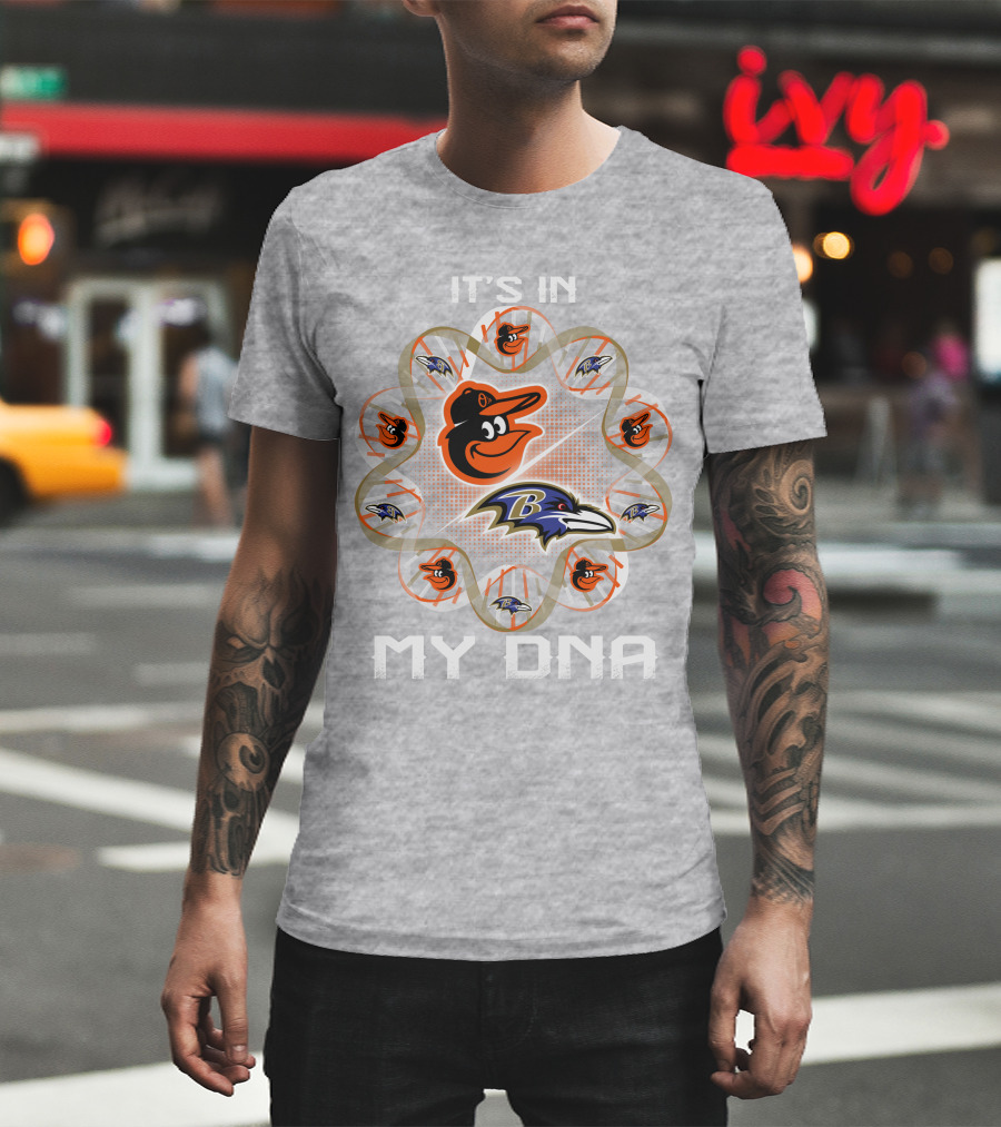 It's In My Dna Baltimore Ravens Orioles T-Shirt