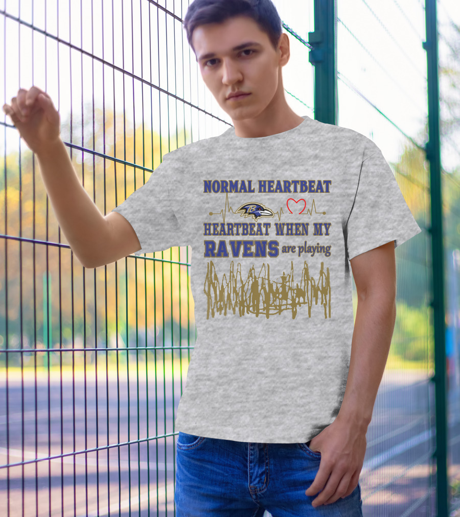 Normal Heartbeat Heartbeat When My Ravens Are Playing Baltimore Ravens T-Shirt