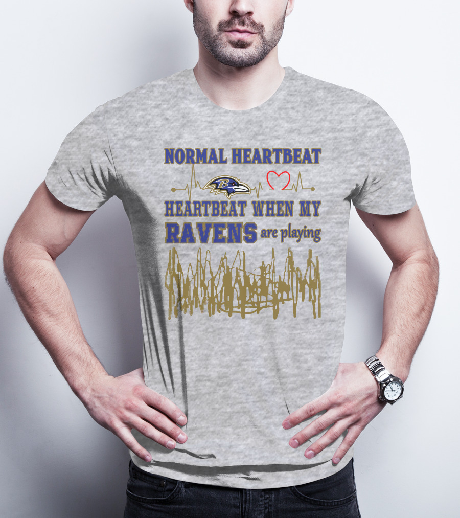 Normal Heartbeat Heartbeat When My Ravens Are Playing Baltimore Ravens T-Shirt