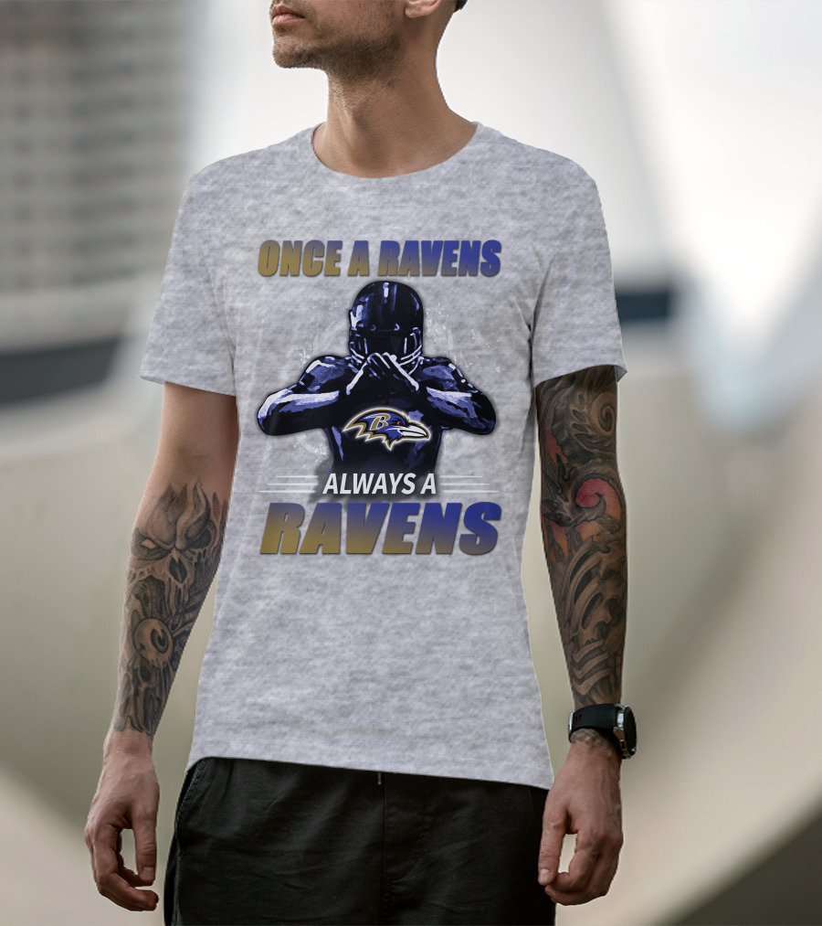 Once A Ravens Always A Ravens Baltimore Ravens T-Shirt