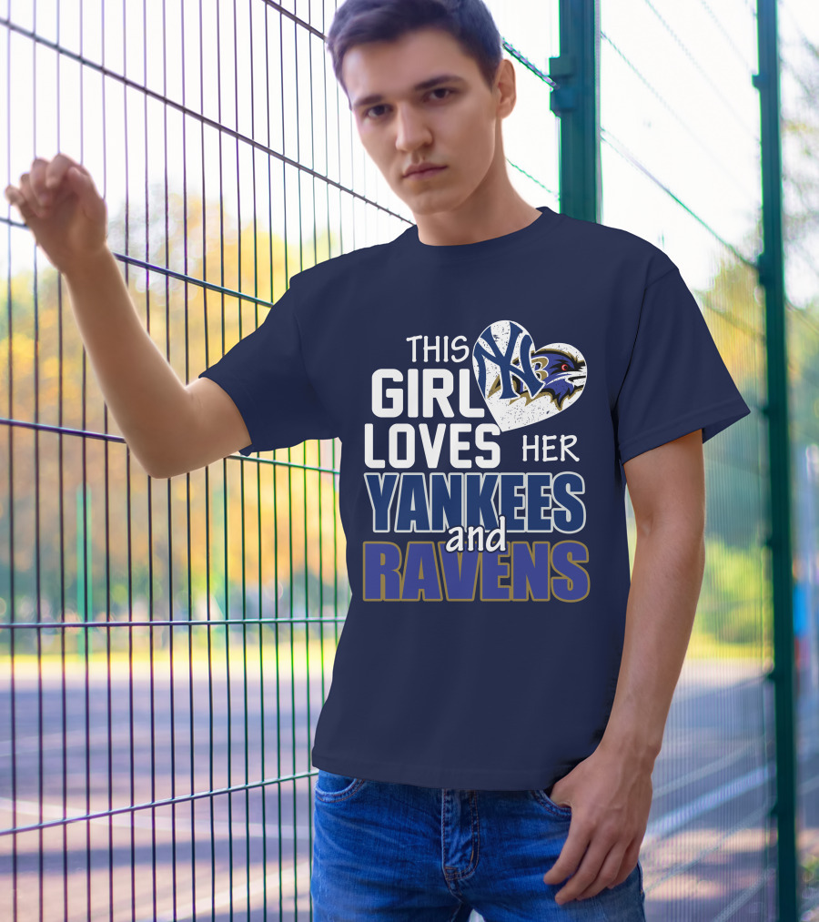 This Girl Loves Her Yankees And Ravens T-Shirt