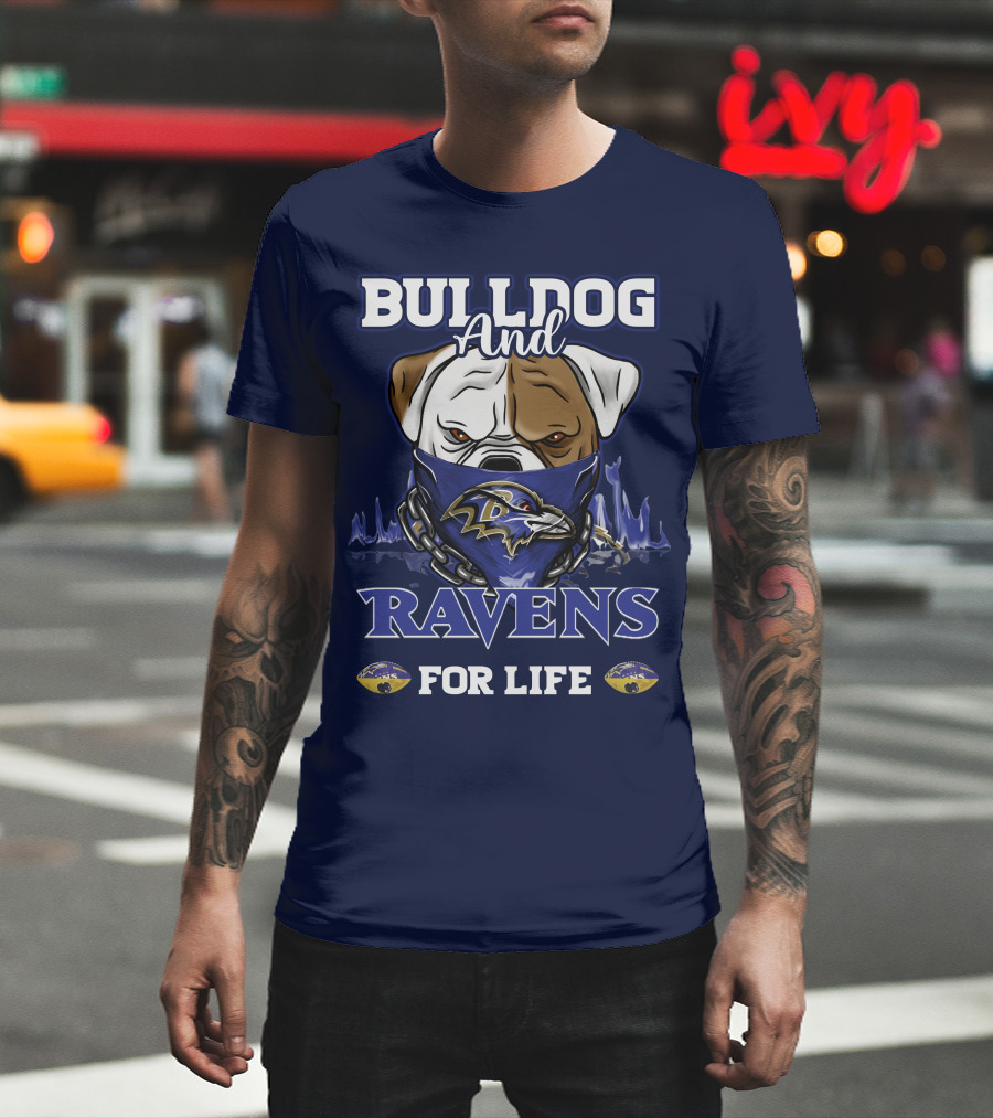 Bulldog And Ravens For Life Baltimore Ravens T-Shirt