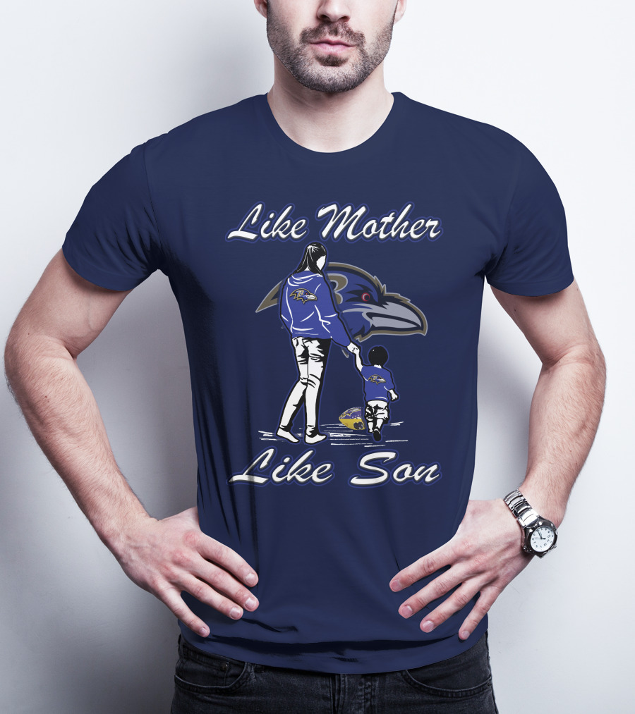 Like Mother Like Son Baltimore Ravens T-Shirt