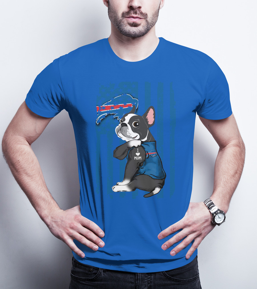 Buffalo Bills Boston Terrier I Love Mom T-Shirt