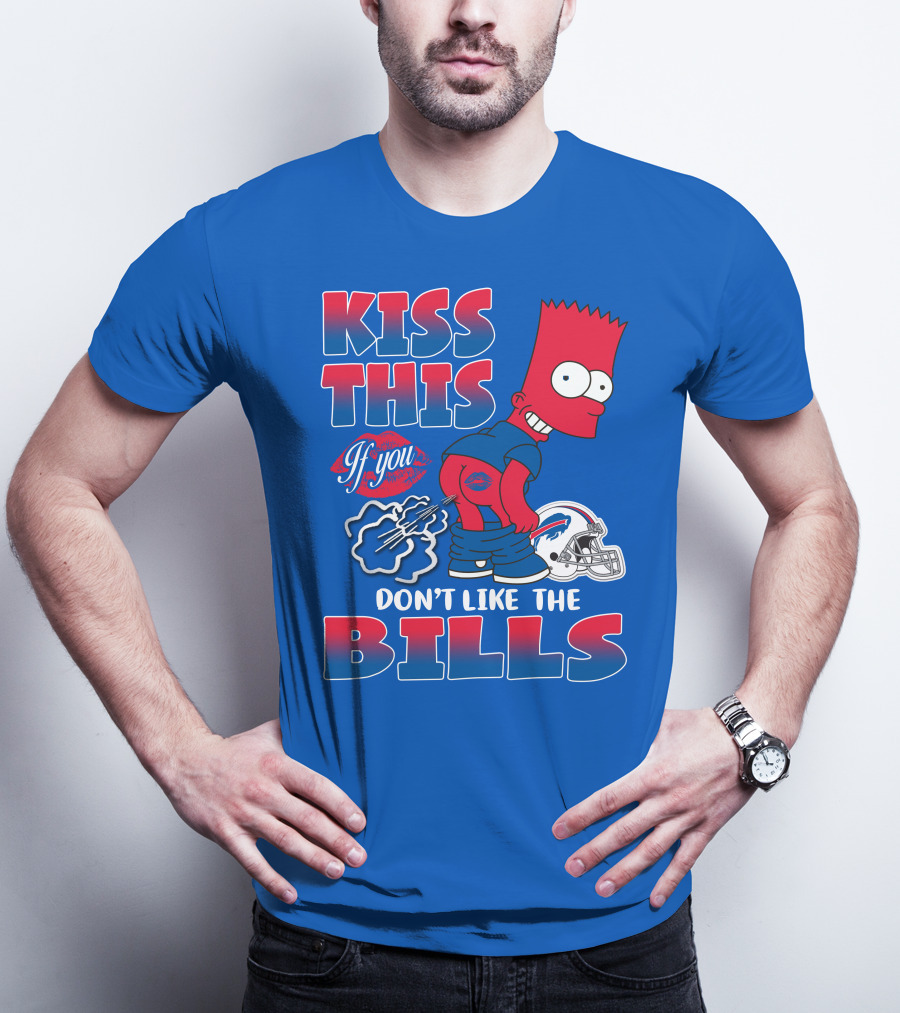 Kiss This If You Don't Like The Bills Buffalo Bills T-Shirt