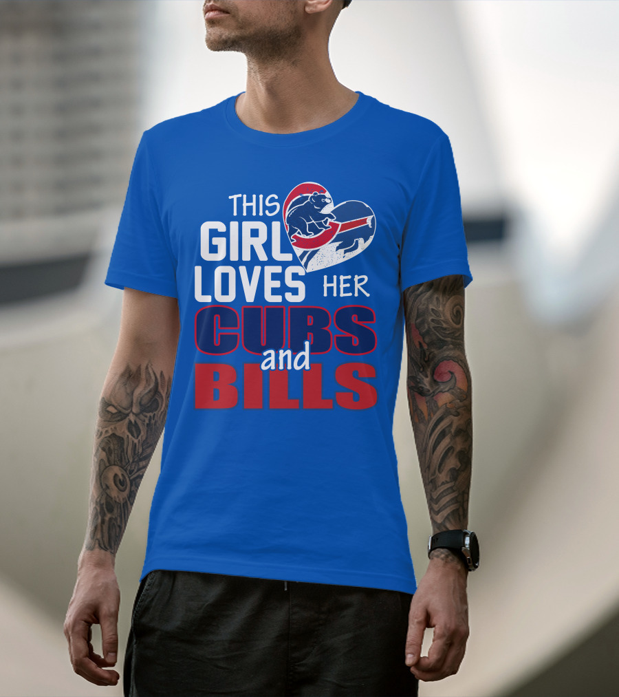 This Girl Loves Her Cubs And Bills T-Shirt