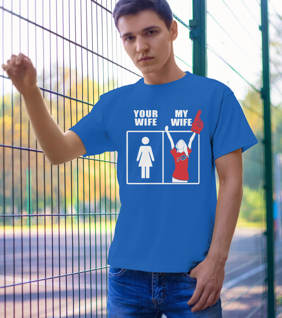 Buffalo Bills 82 Your Wife My Wife Football Fan T-Shirt