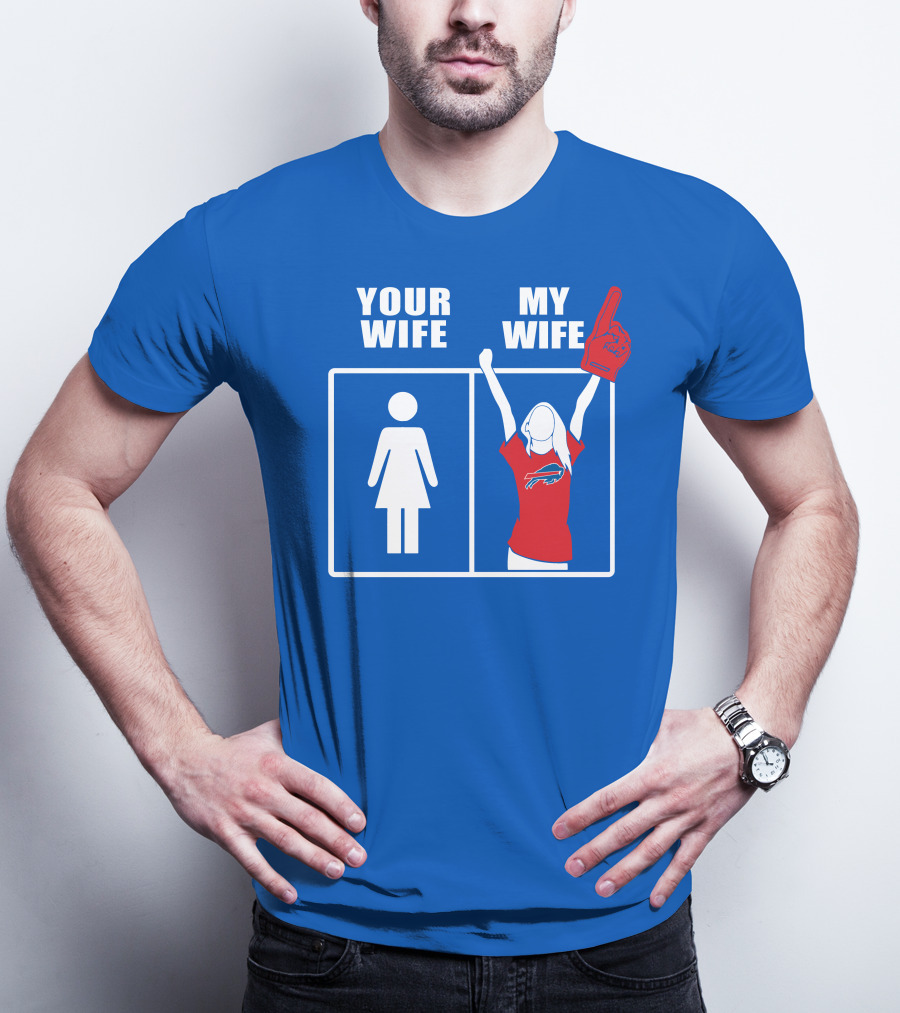 Buffalo Bills 82 Your Wife My Wife Football Fan T-Shirt