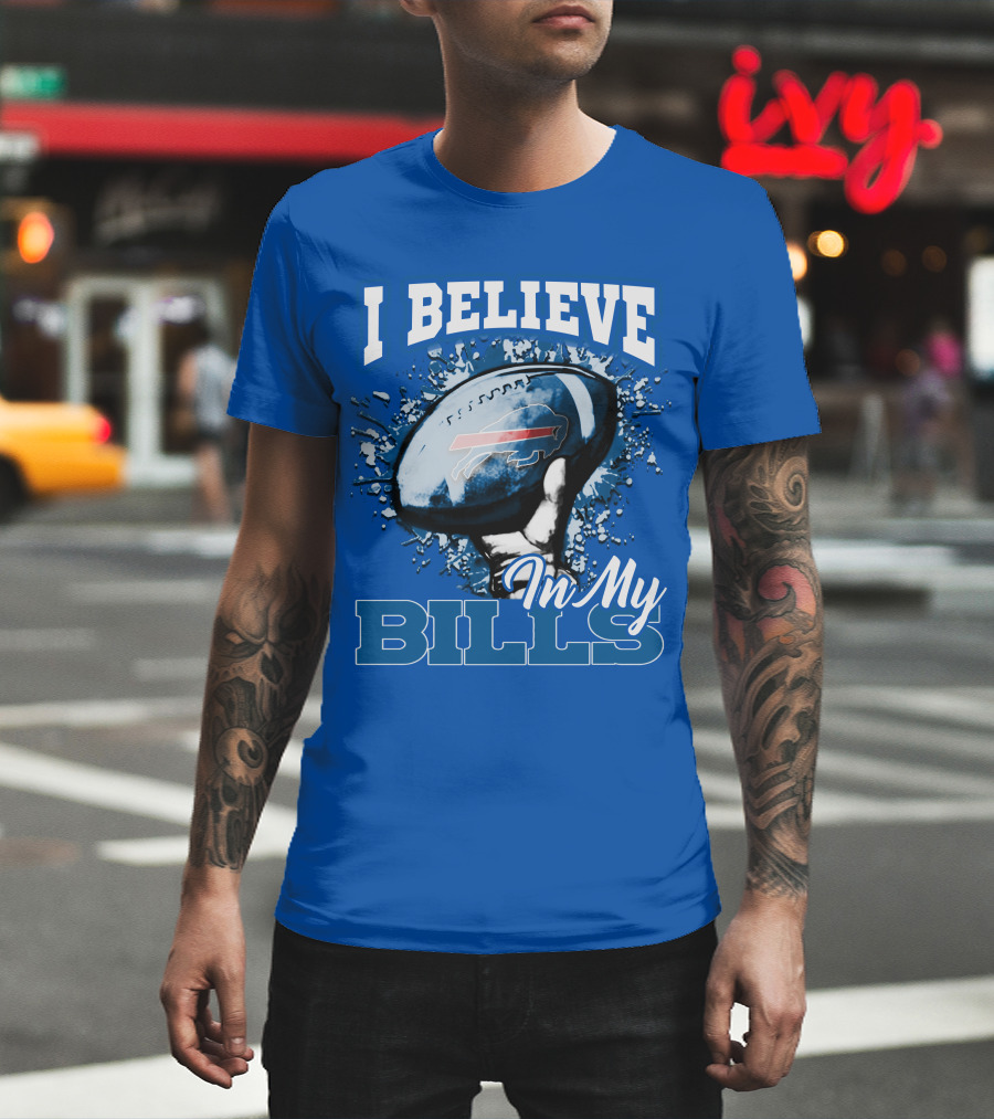 I Believe In My Buffalo Bills Football Team Support T-Shirt