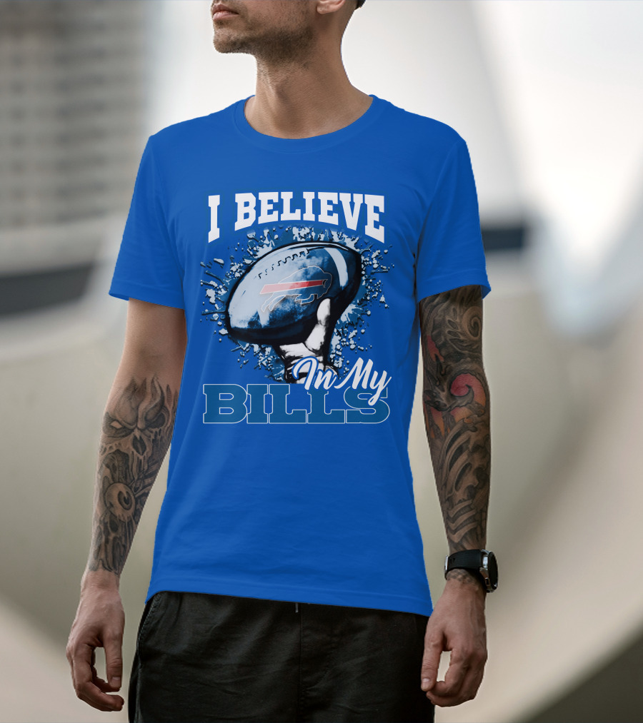 I Believe In My Buffalo Bills Football Team Support T-Shirt