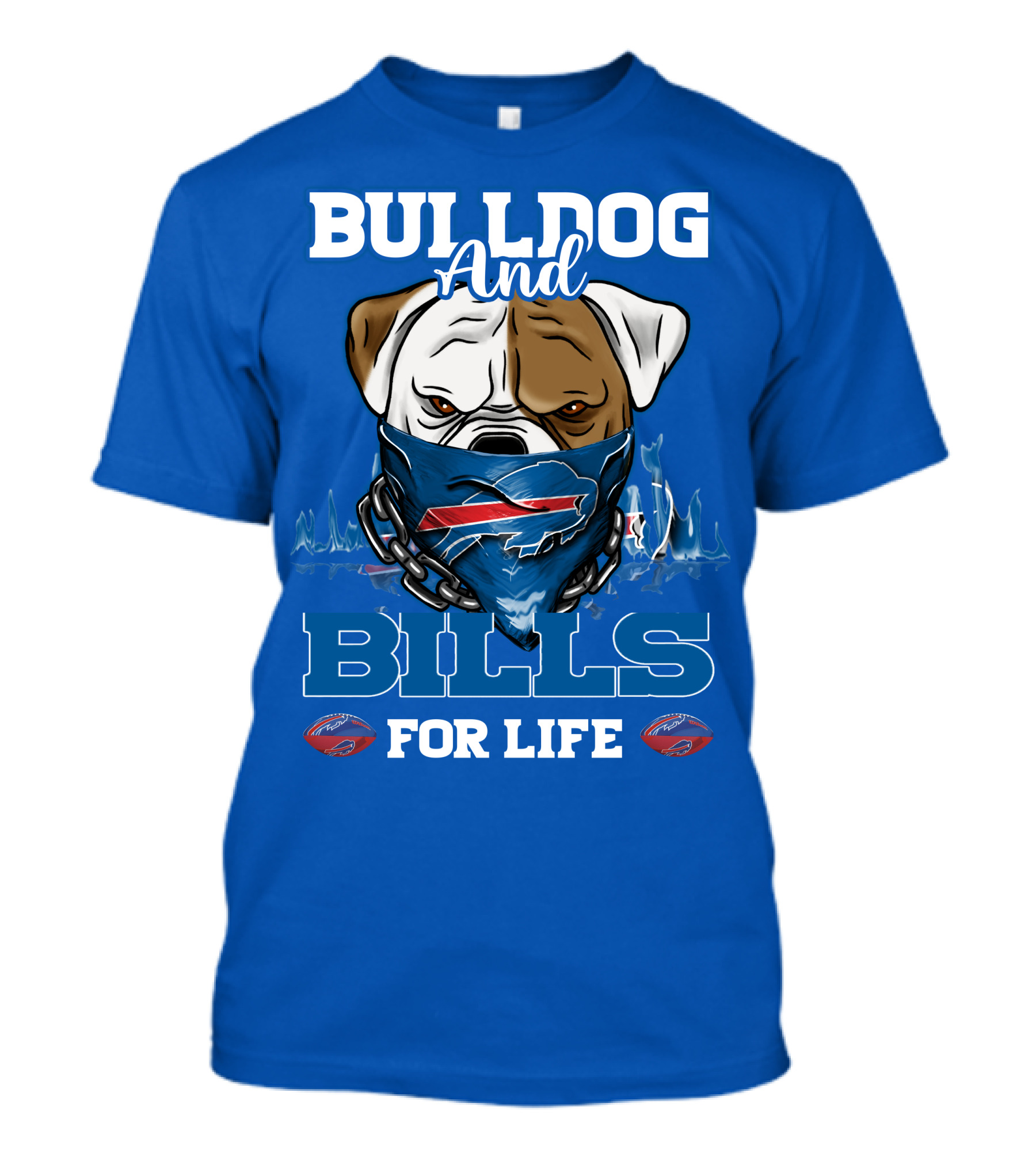 Bulldog And Bills For Life T-Shirt