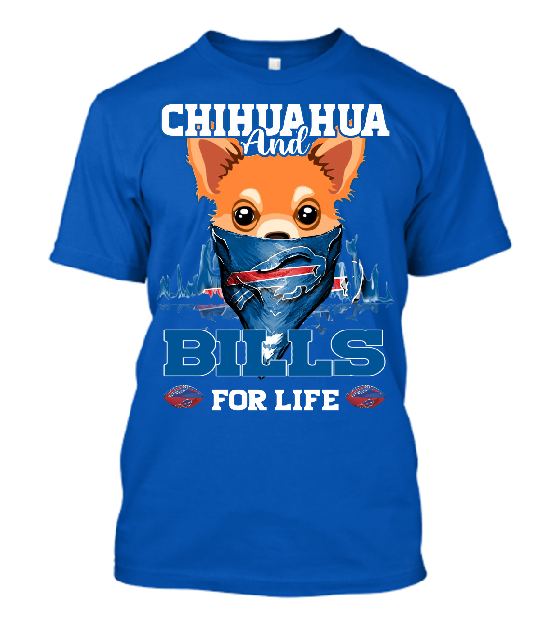 Chihuahua And Bills For Life Buffalo Bills T-Shirt