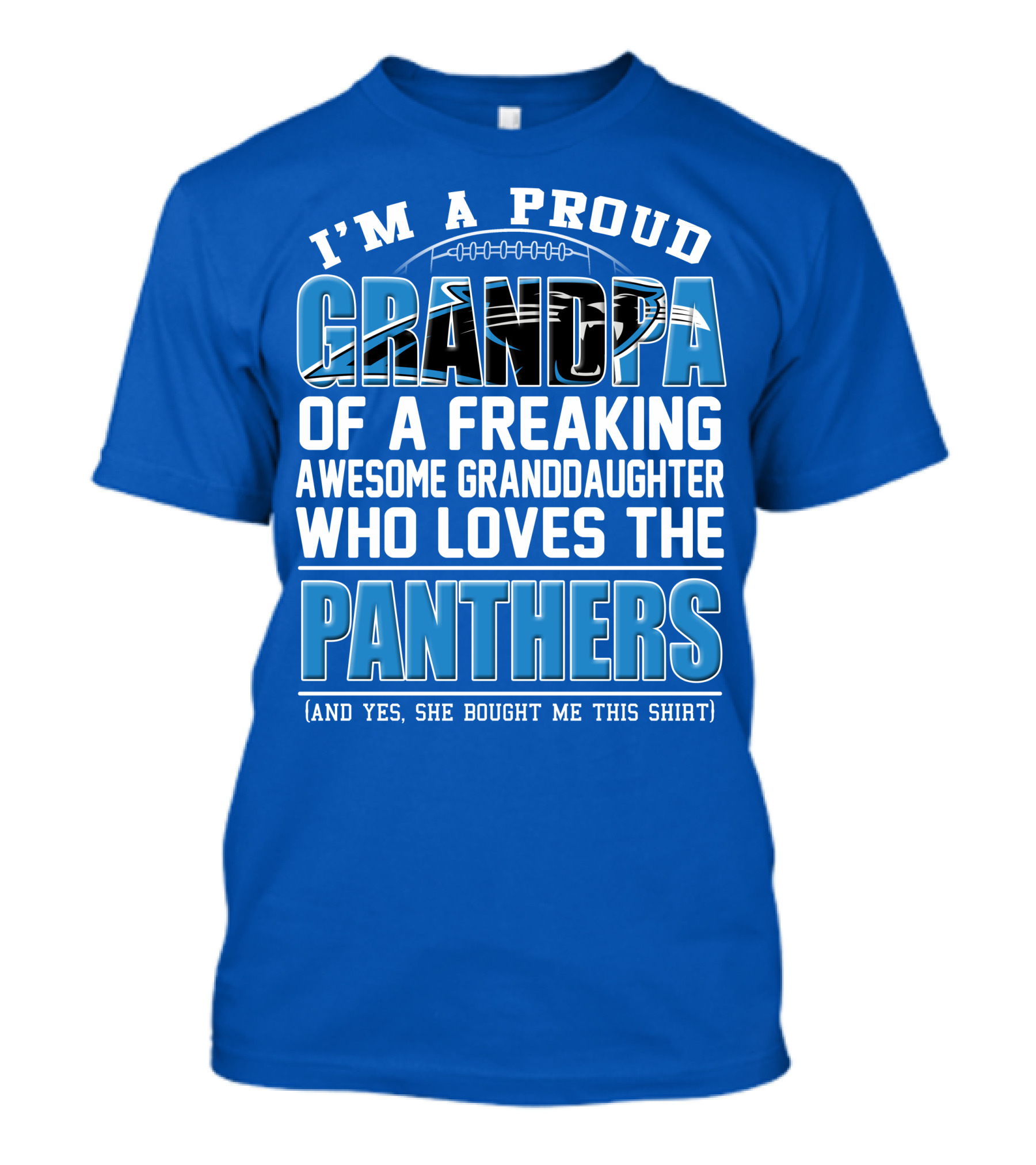 I’m A Proud Grandpa Of A Freaking Awesome Granddaughter Who Loves The Panthers T-Shirt