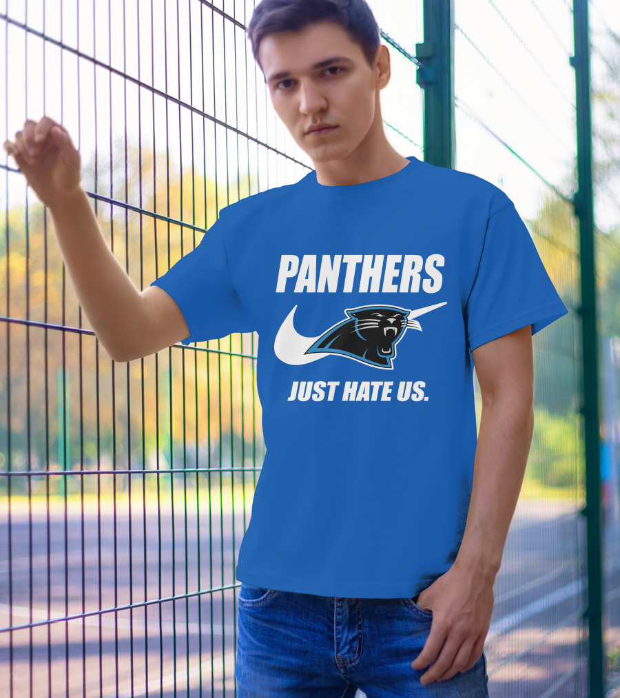 Panthers Just Hate Us T-Shirt