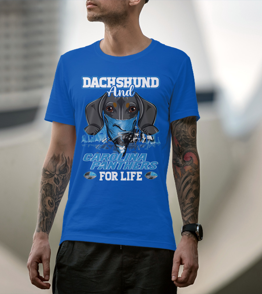Dachshund And Carolina Panthers For Life T-Shirt
