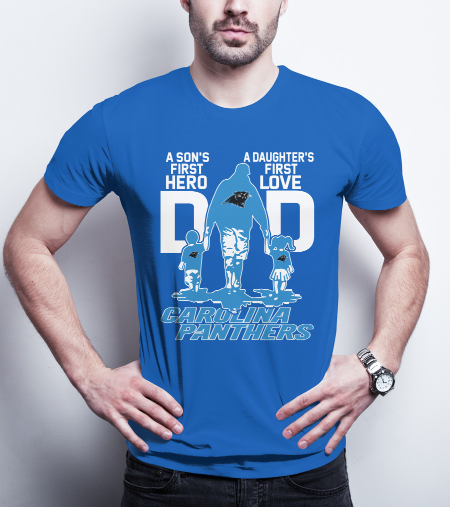 A Son's First Hero A Daughter's First Love Dad Carolina Panthers T-Shirt