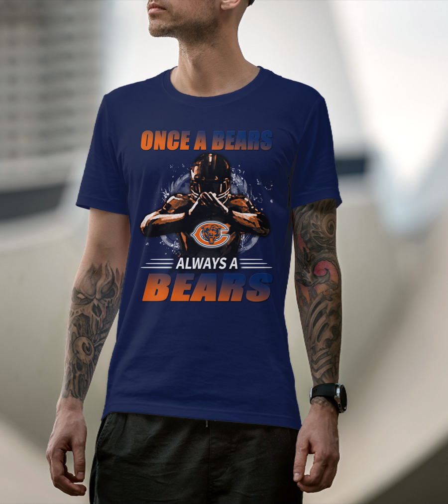 Once A Bears Always A Bears Chicago Bears T-Shirt