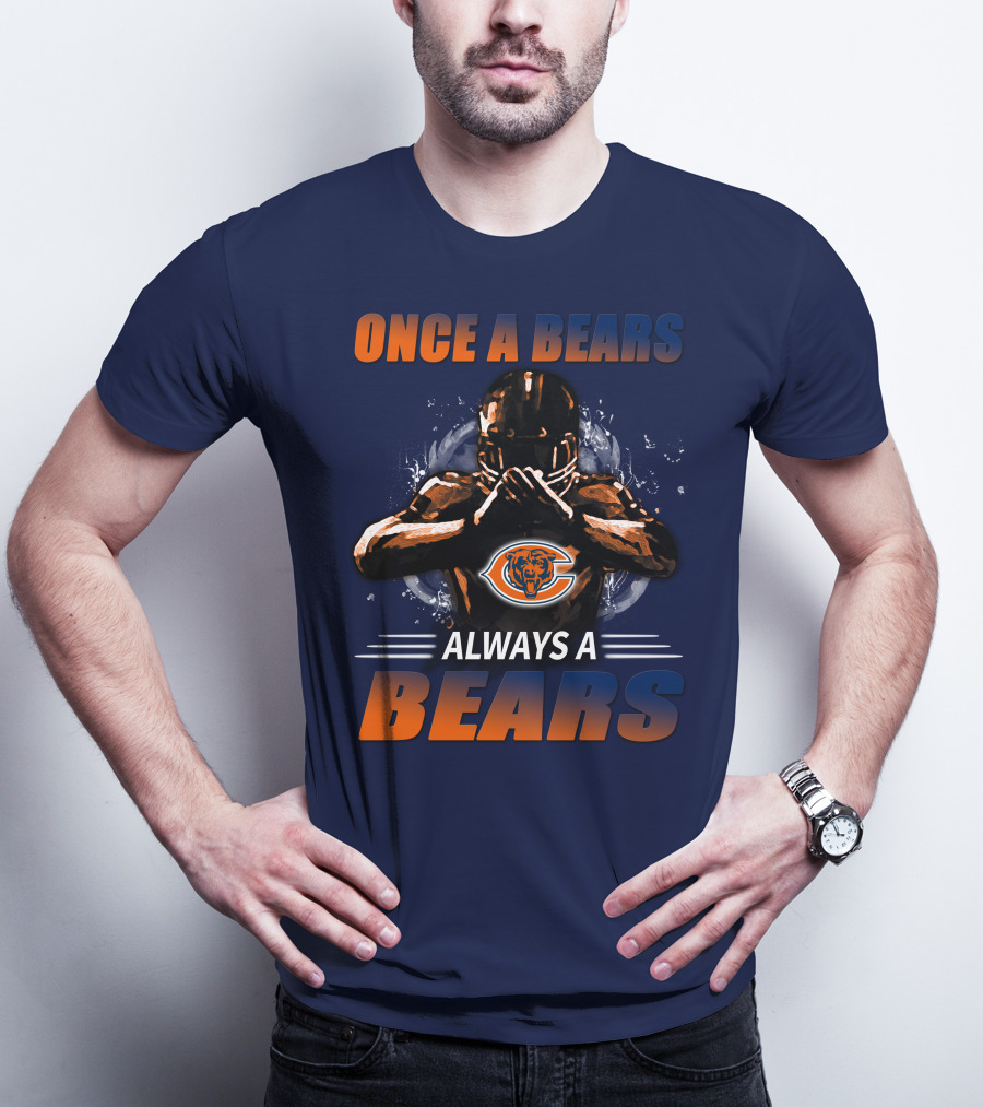 Once A Bears Always A Bears Chicago Bears T-Shirt
