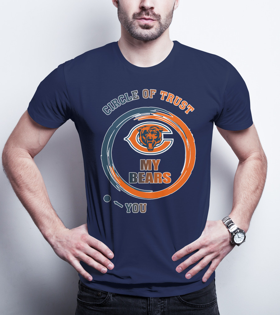 Circle Of Trust My Bears Chicago Bears T-Shirt