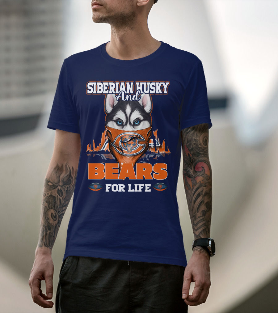 Siberian Husky And Bears For Life Chicago Bears T-Shirt