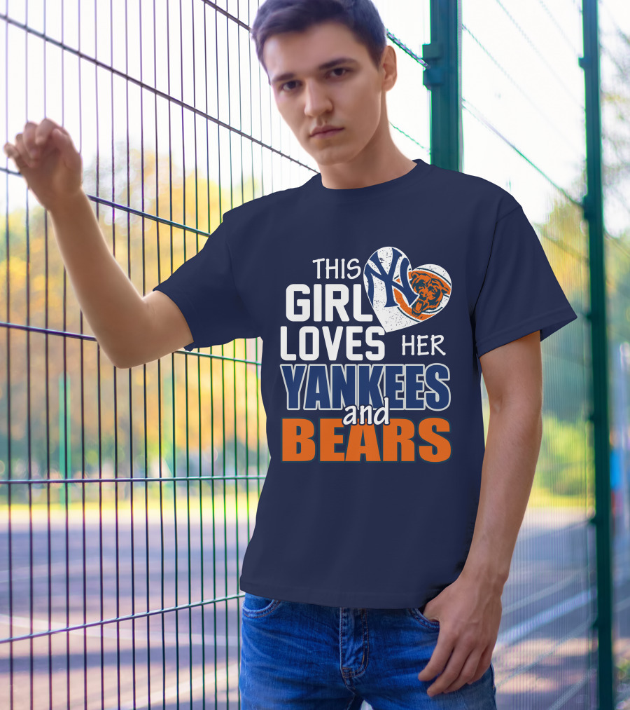 This Girl Loves Her Yankees And Bears T-Shirt