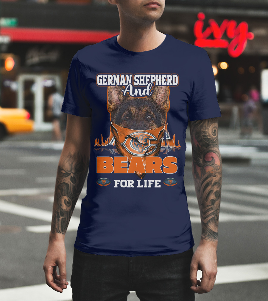 German Shepherd And Bears For Life Chicago Bears T-Shirt