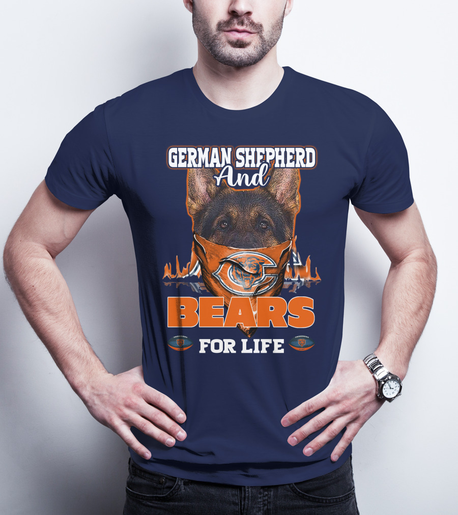 German Shepherd And Bears For Life Chicago Bears T-Shirt