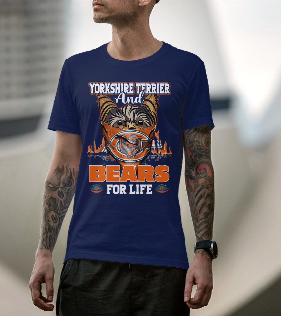 Yorkshire Terrier And Chicago Bears For Life T-Shirt