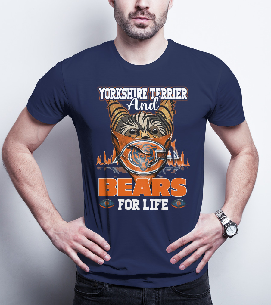 Yorkshire Terrier And Chicago Bears For Life T-Shirt