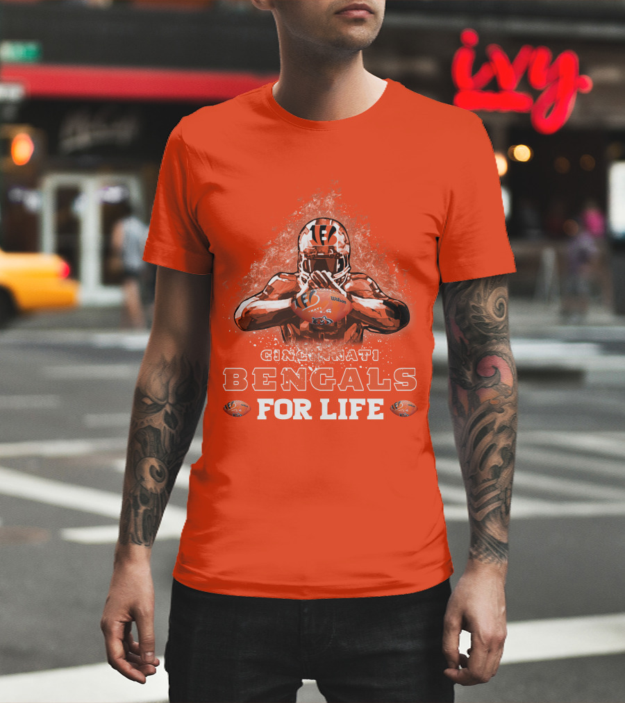 Cincinnati Bengals For Life T-Shirt