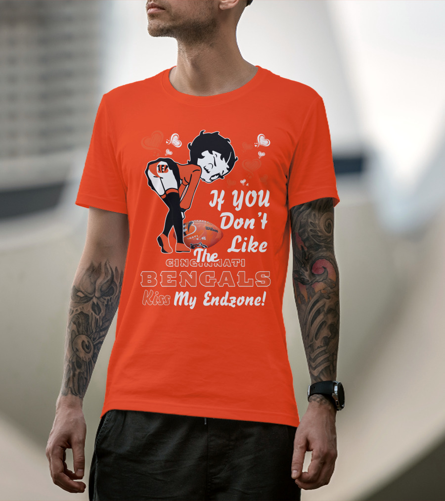 Betty Boop Cincinnati Bengals If You Don't Like The Bengals Kiss My Endzone T-Shirt